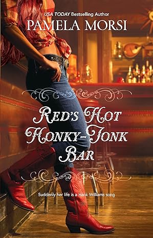 Red's Hot Honky-Tonk Bar: Morsi, Pamela: 9780778327295: Amazon.com: Books