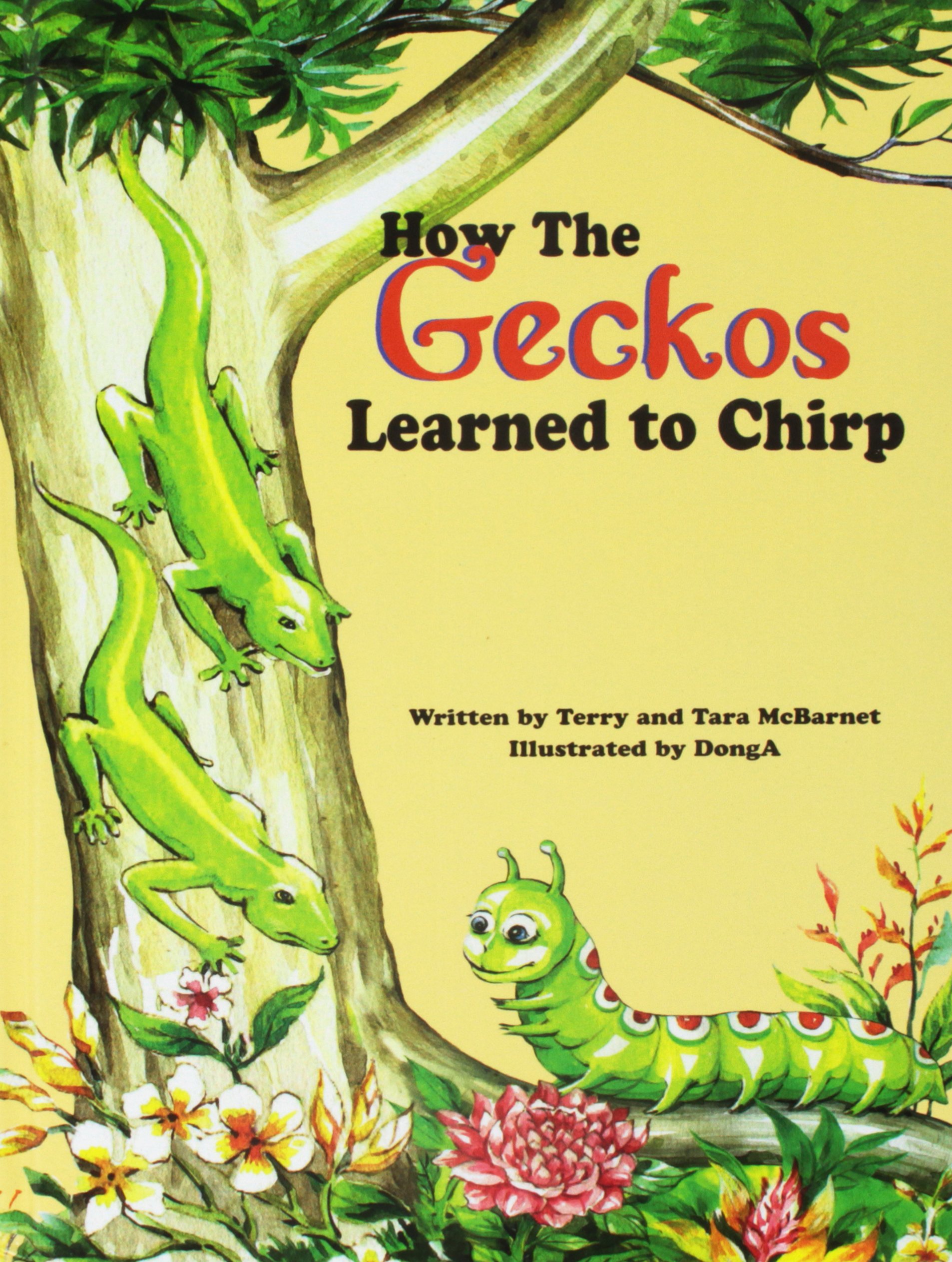 How the Geckos Learned to Chirp: Mcbarnet, Terry, Mcbarnet, Tara, DongA ...