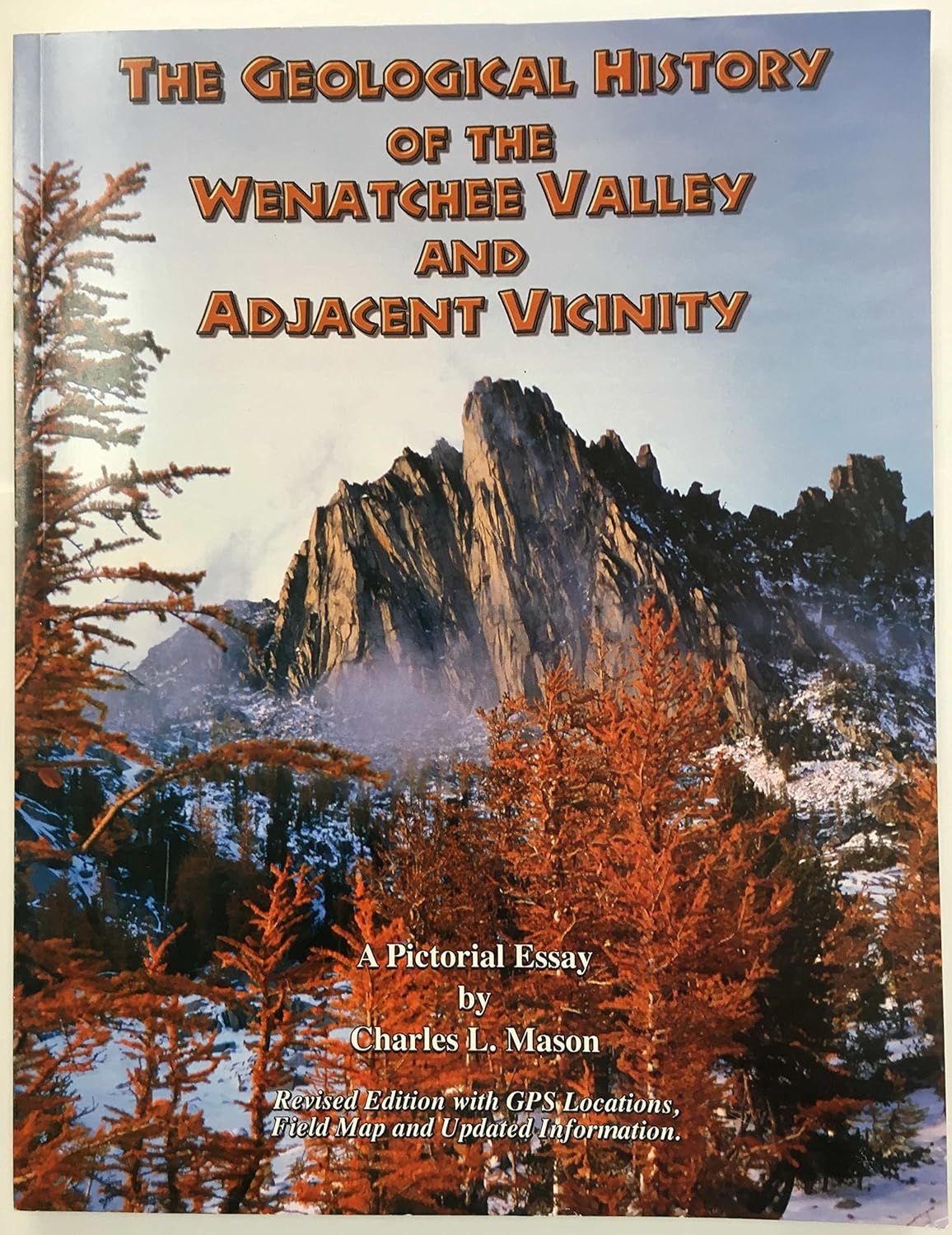 The Geological History of the Wenatchee Valley and Adjacent Vicinity: A ...