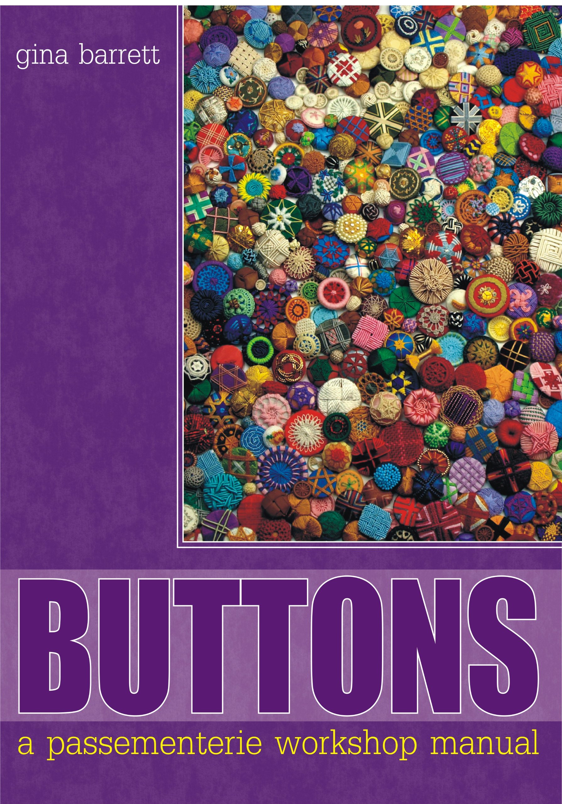 Amazon | Buttons: A Passementerie Workshop Manual | Barrett, Gina ...