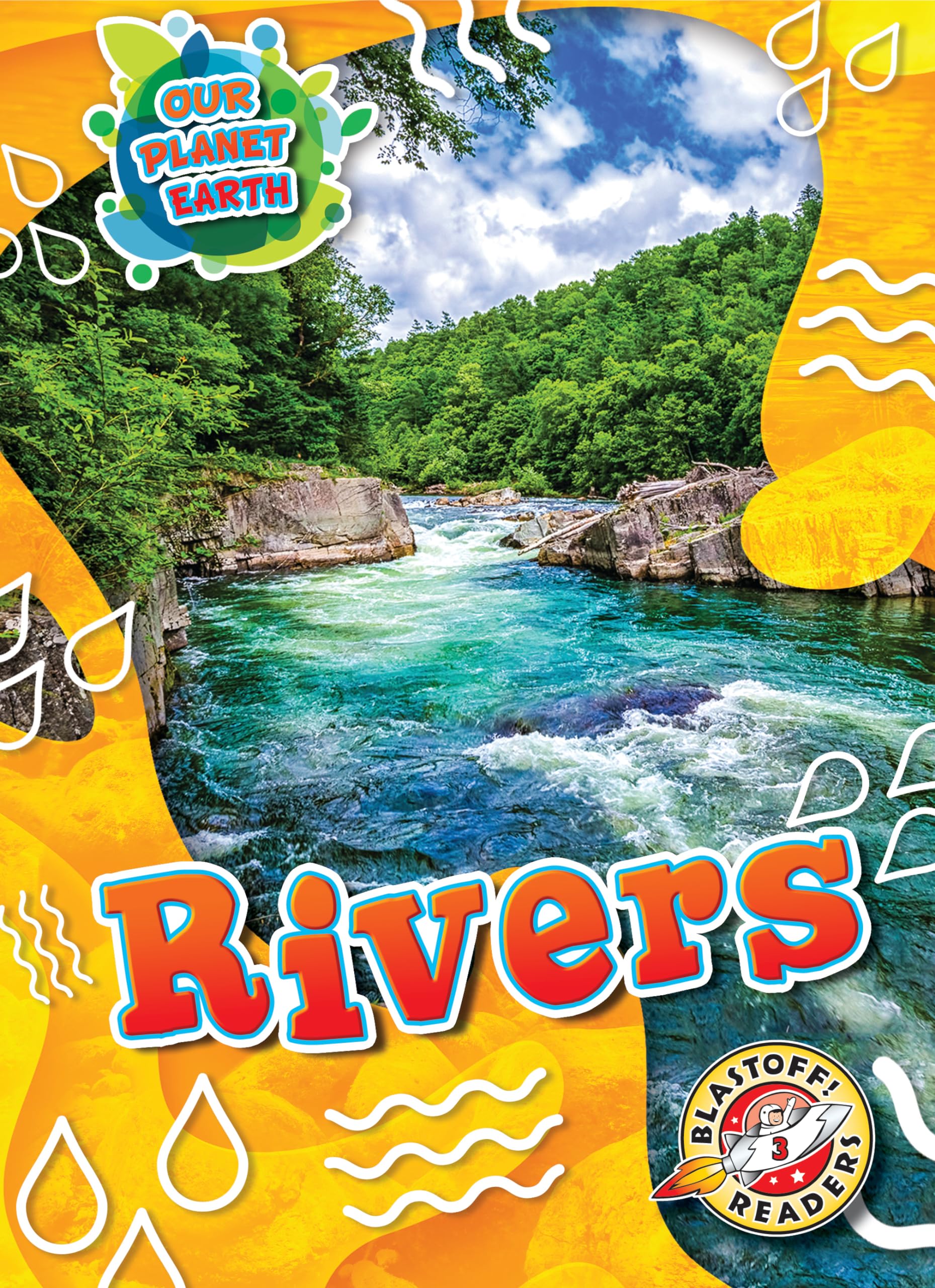 Rivers (Our Planet Earth: Blastoff! Readers, Level 3): Sara Green ...