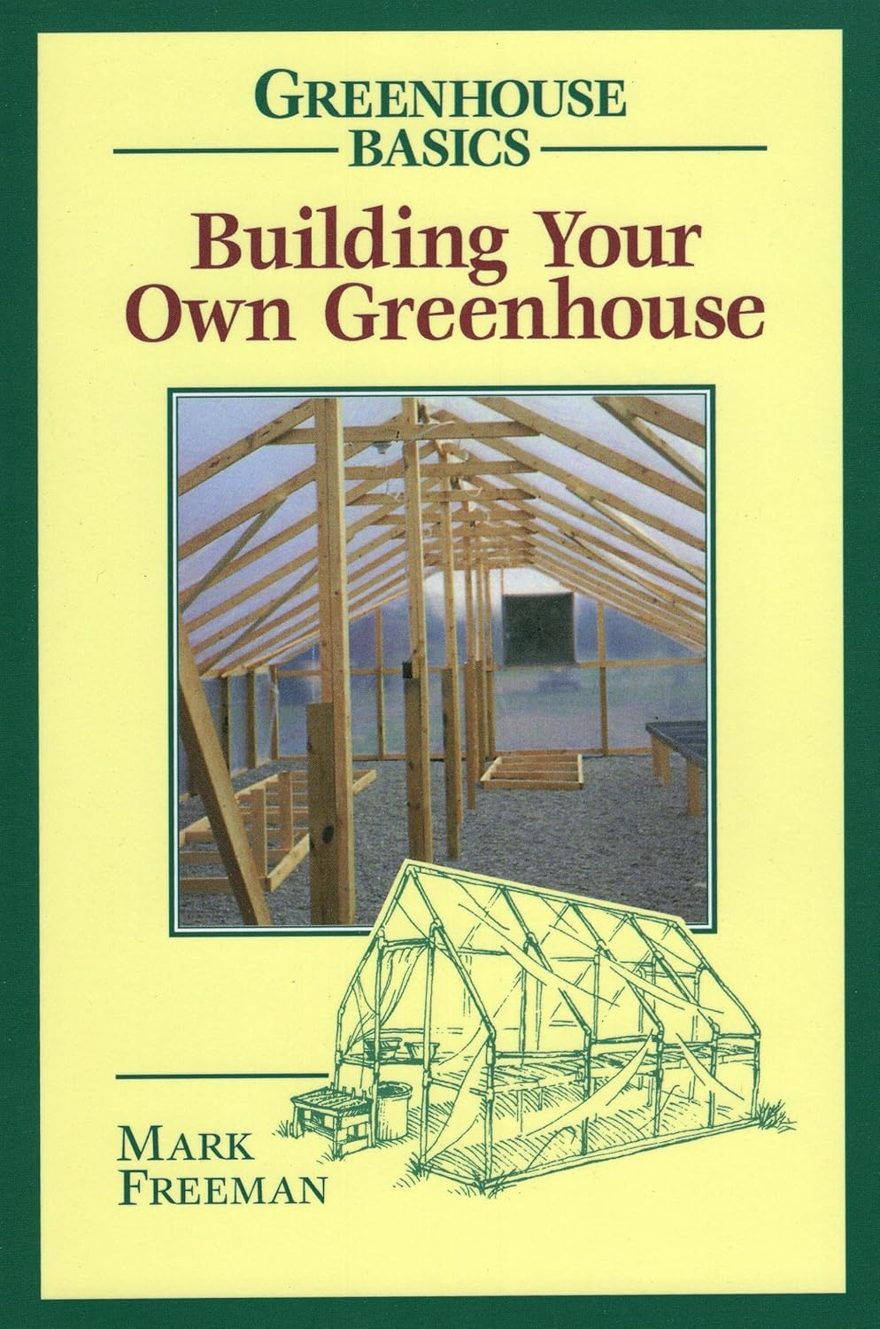 Building Your Own Greenhouse (Greenhouse Basics): Freeman College of ...