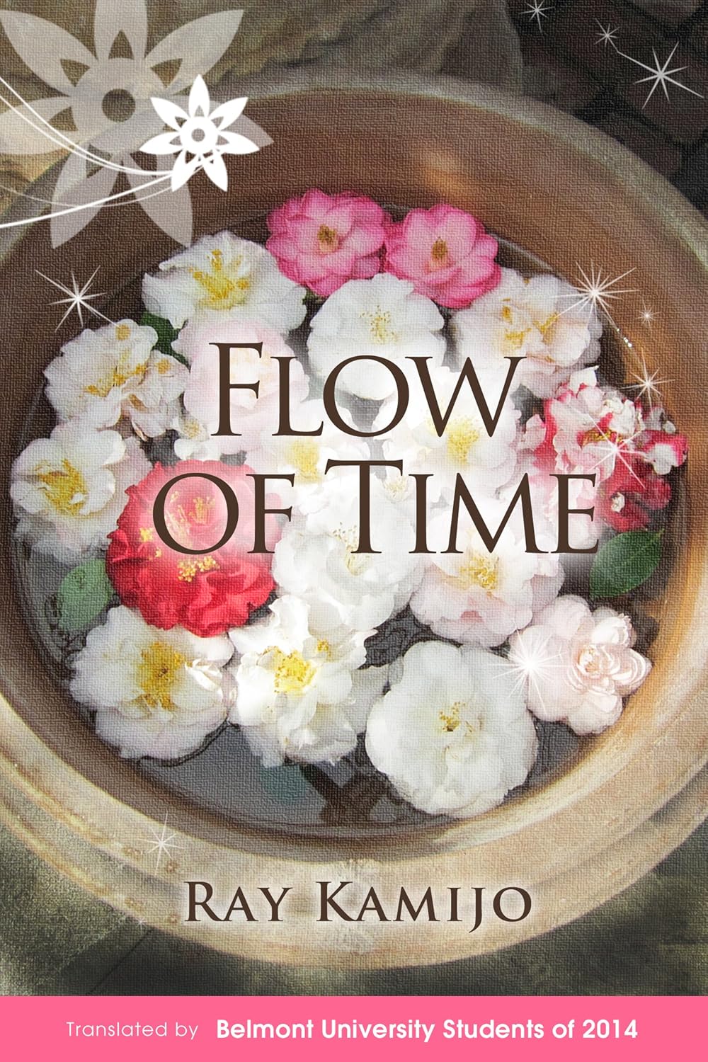Amazon.com: Flow of Time 2: ~Poems from Heart by Ray Kamijo ~Translated ...