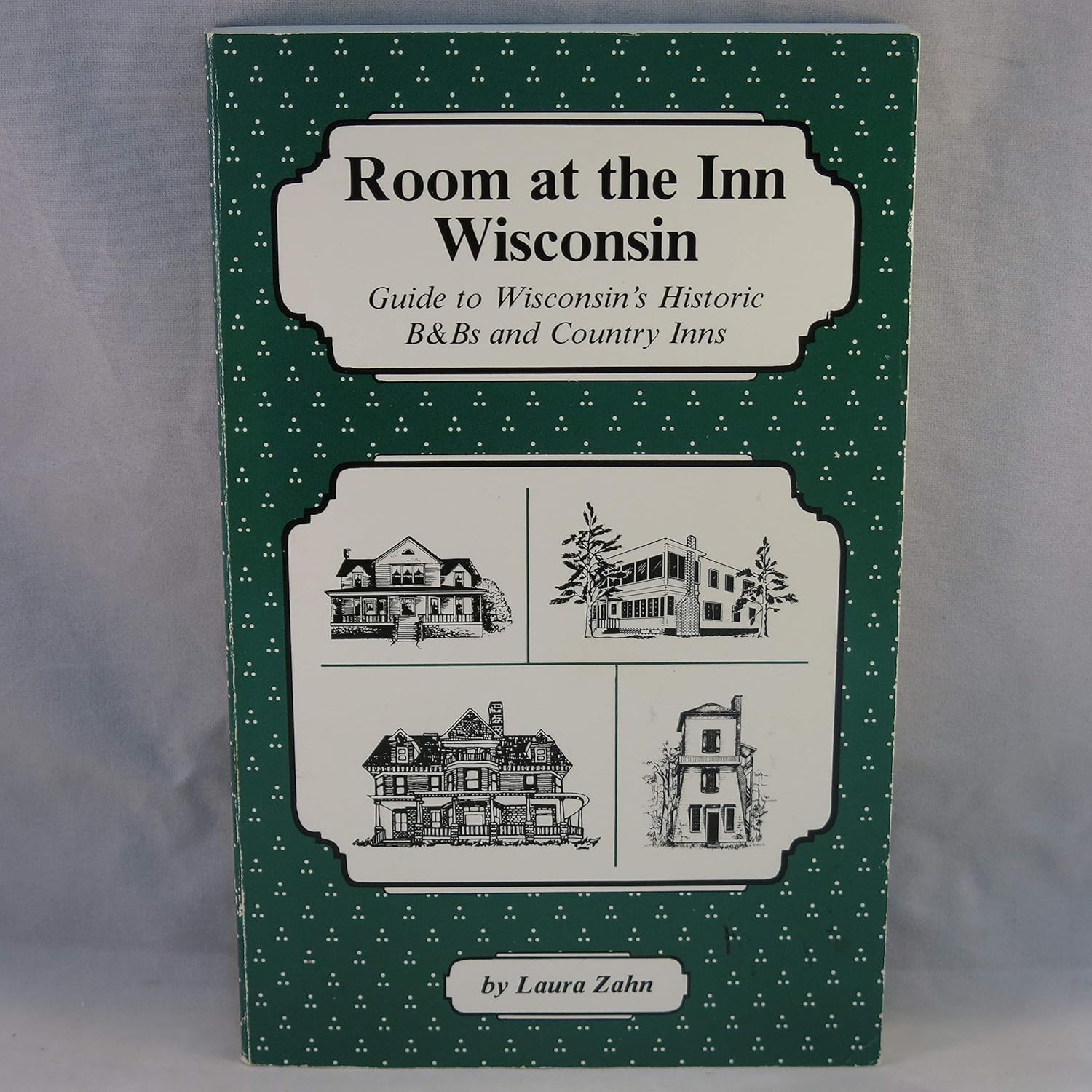 Room at the Inn/Wisconsin: Guide to Wisconsins Historic B & B and ...