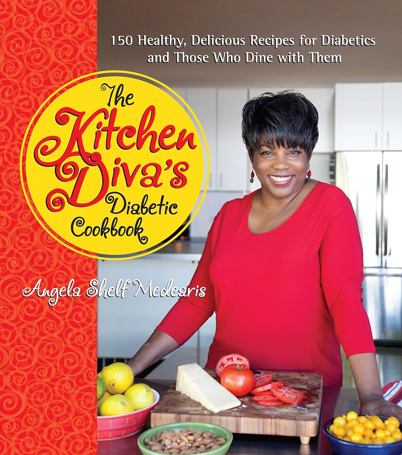 The Kitchen Diva's Diabetic Cookbook: 150 Healthy, Delicious Recipes ...