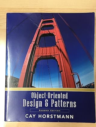 Object-Oriented Design & Patterns: Horstmann, Cay S.: 9780471744870: Amazon.com: Books