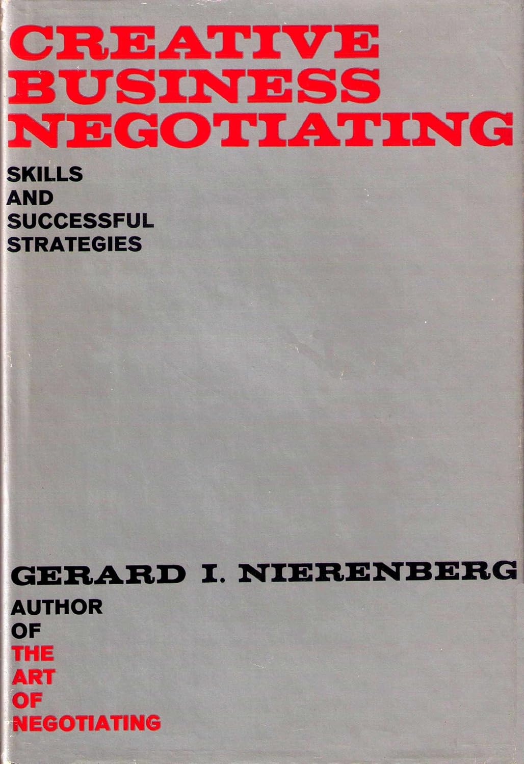 Creative Business Negotiating Skills and Sucessful Business Strategies ...
