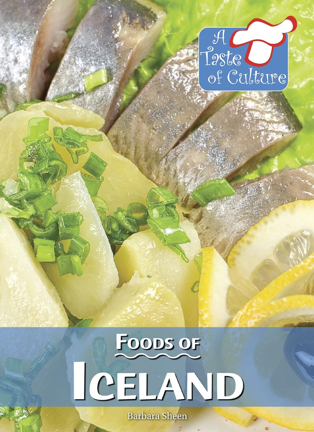 Foods of Iceland (Taste of Culture): Sheen, Barbara: 9780737758696 ...