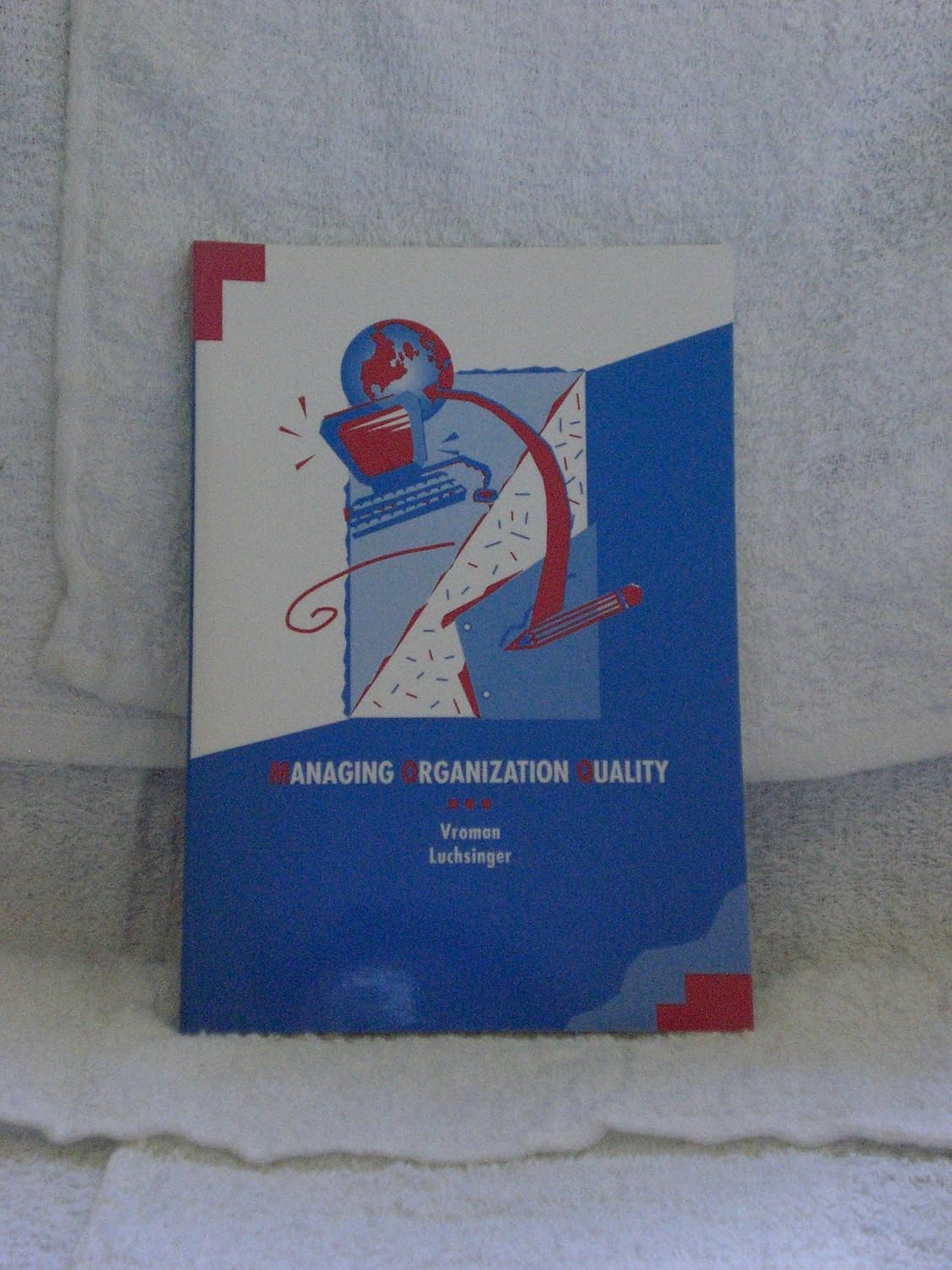 Managing Organizational Quality: Vroman, H. William, Luchsinger ...
