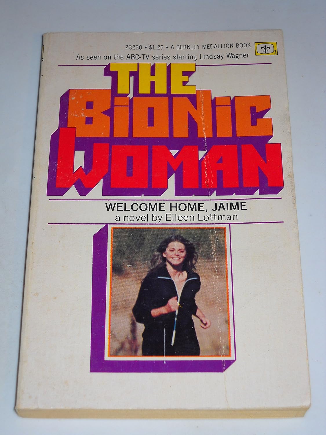 The Bionic Woman: Welcome Home, Jaime: Eileen Lottman: 9780425032305 ...