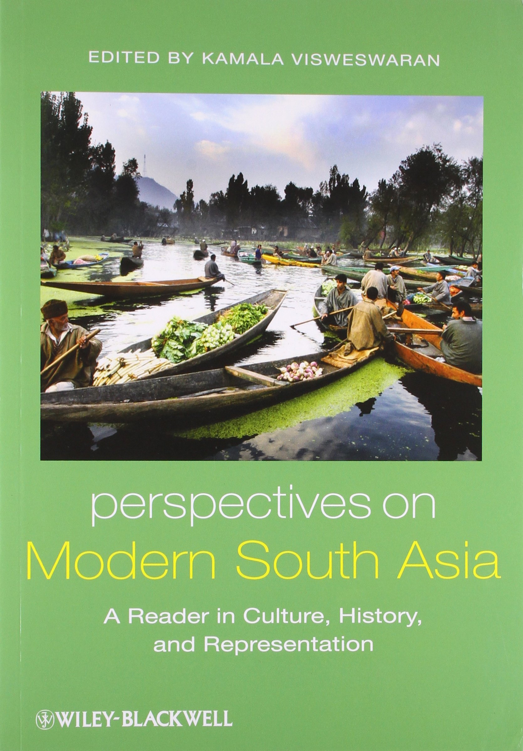 Perspectives on Modern South Asia: A Reader in Culture, History, and ...