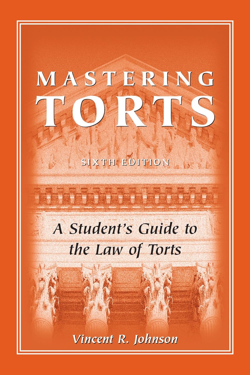 Mastering Torts: A Student's Guide to the Law of Torts: Johnson ...