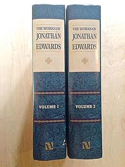 The Works of Jonathan Edwards, 2 Volumes: Edwards, Jonathan, Alexander ...