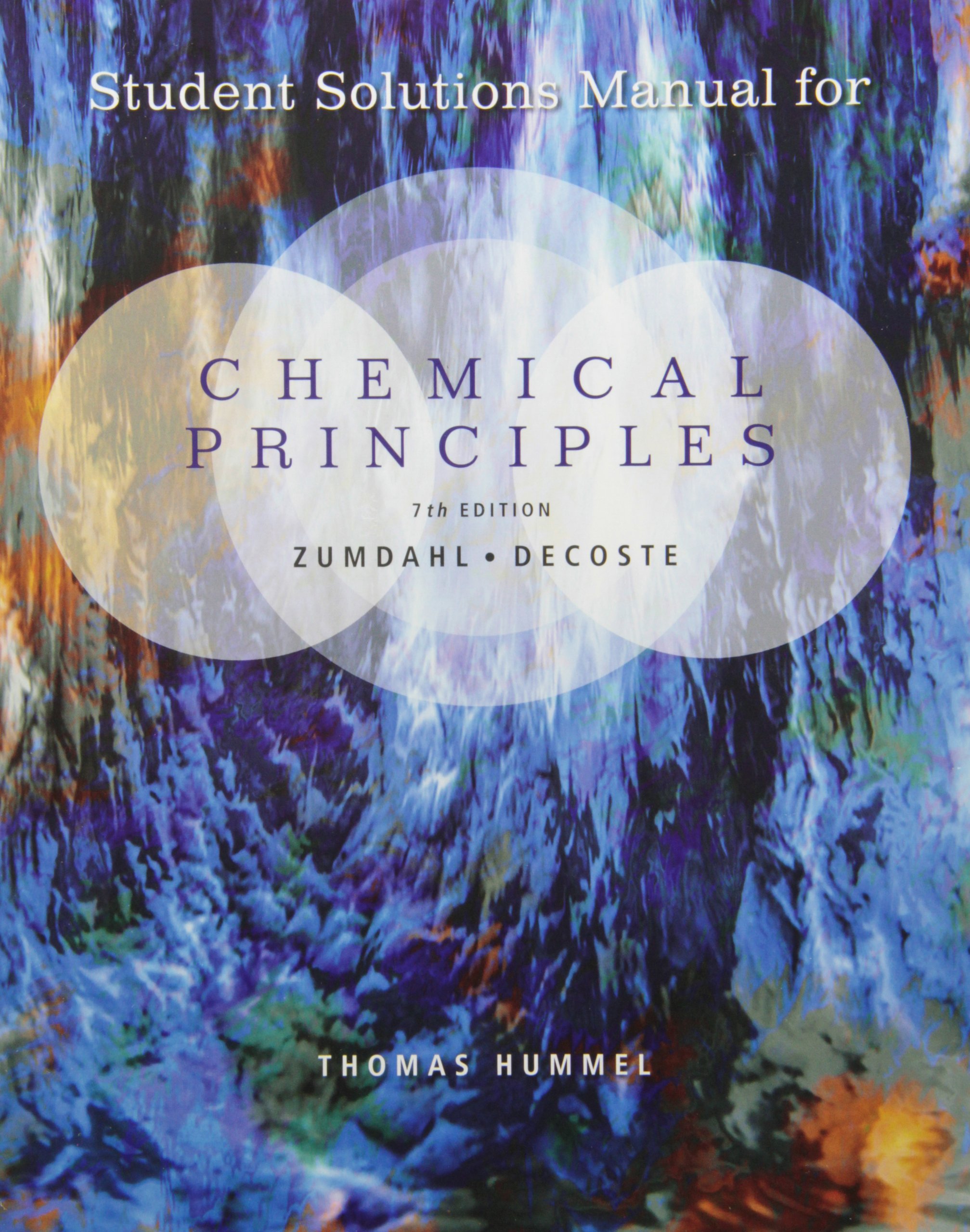 Student Solutions Manual for Zumdahl/DeCoste's Chemical Principles, 7th ...