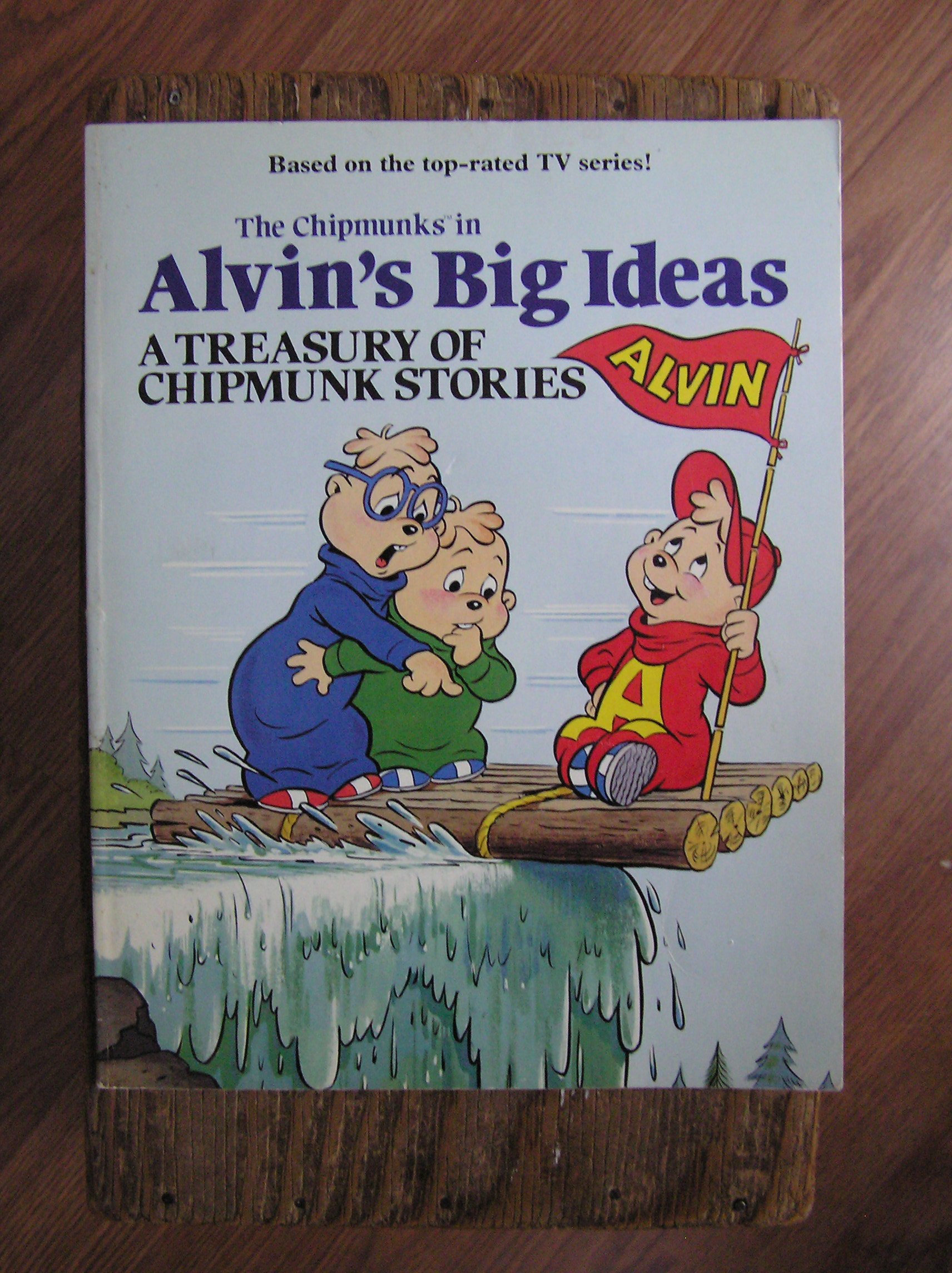 The Chipmunks in Alvin's Big Ideas: A Treasury of Chipmunk Stories (The ...