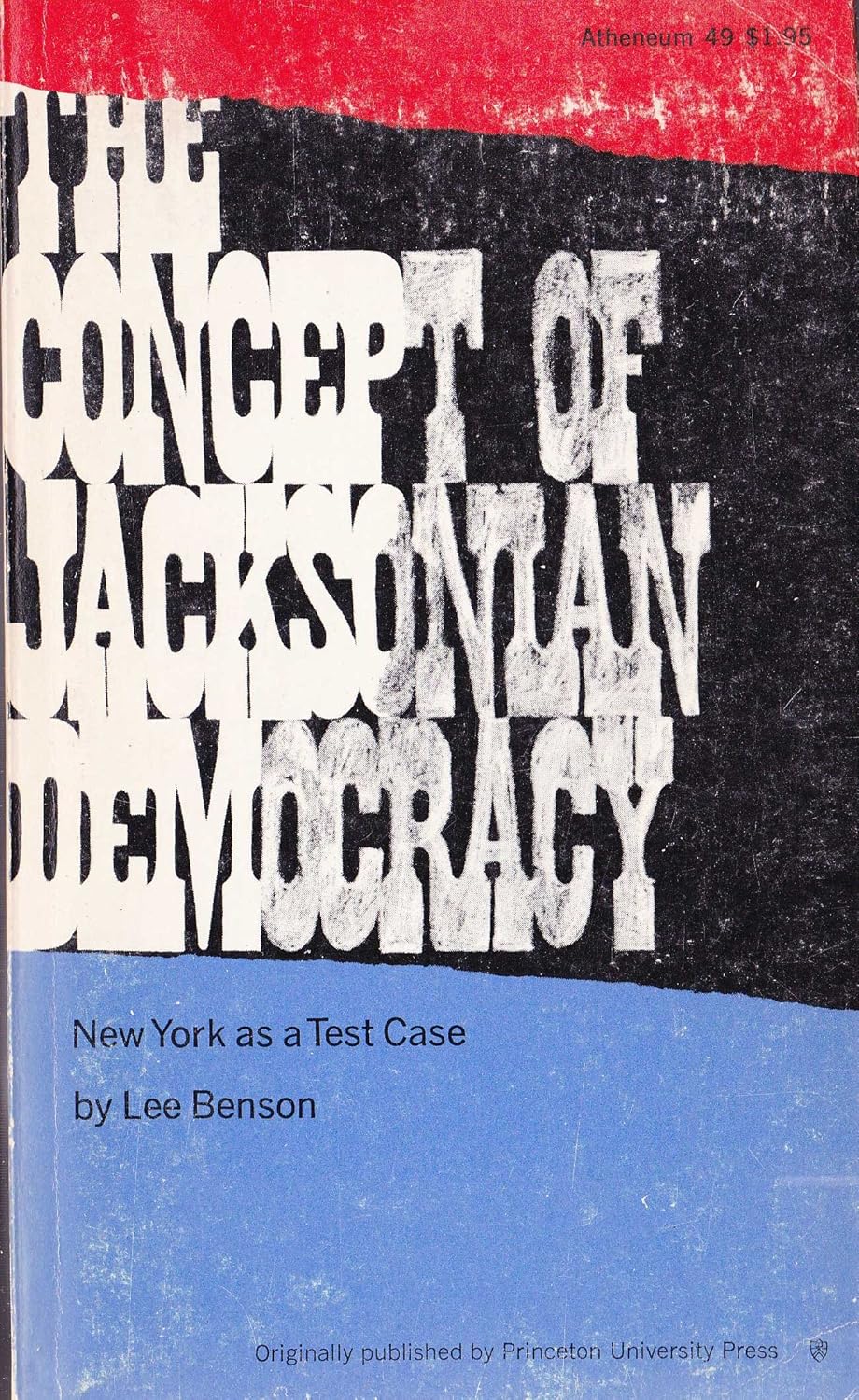 The Concept of Jacksonian Democracy: New York as a Test Case (Princeton ...