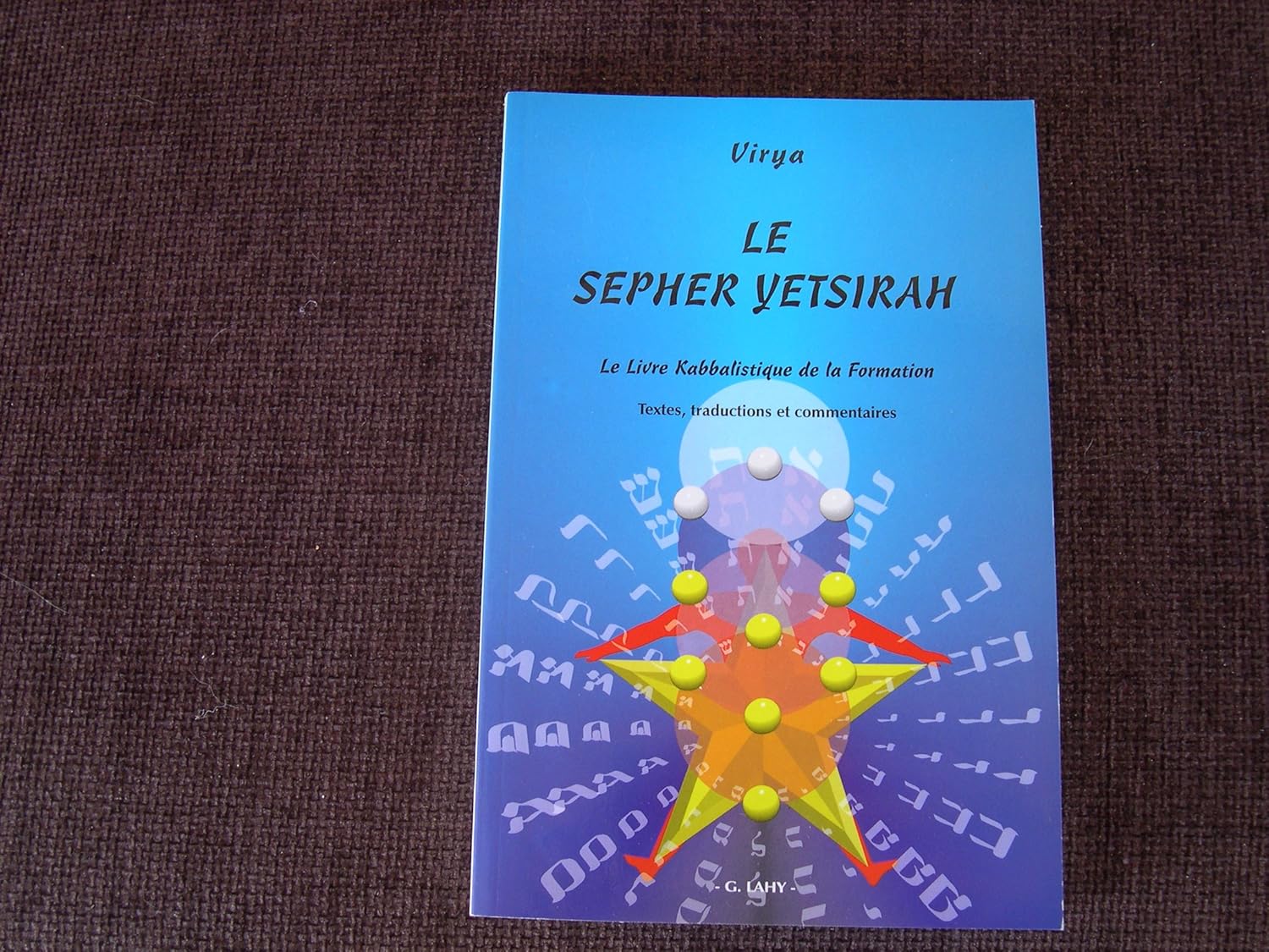Amazon.com: Le Sepher Yétsirah: 9782950888716: Lahy, Georges: Books