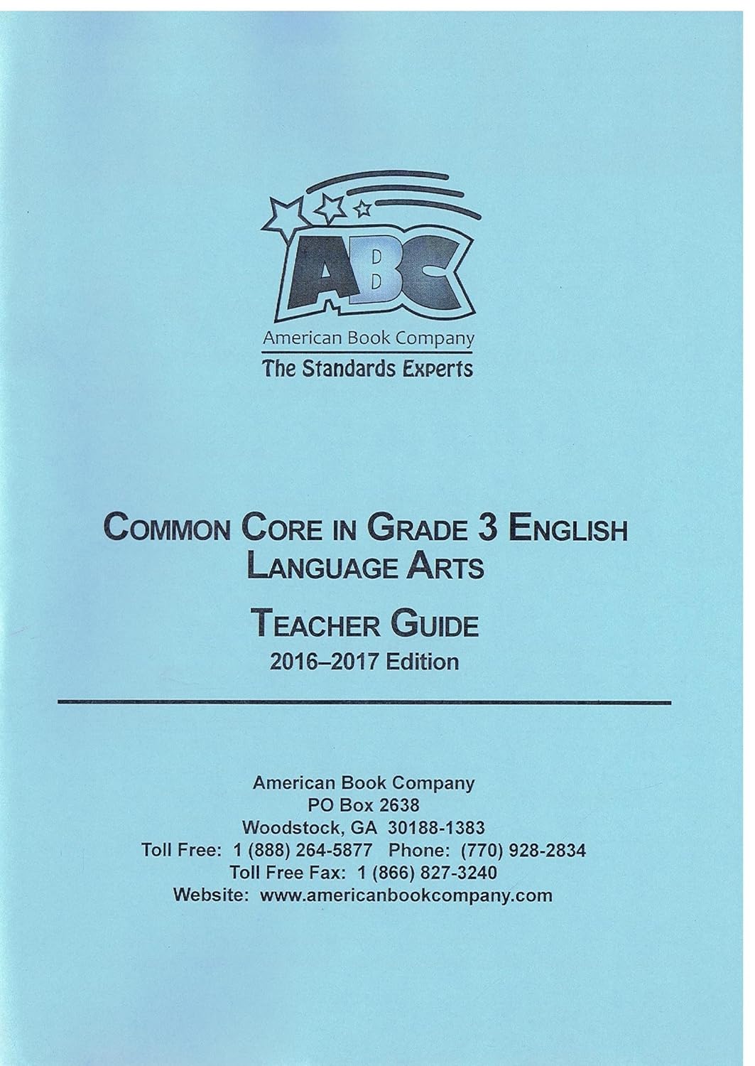 Common Core in Grade 3 ELA 2016-2017 Edition Teacher's Guide: American ...