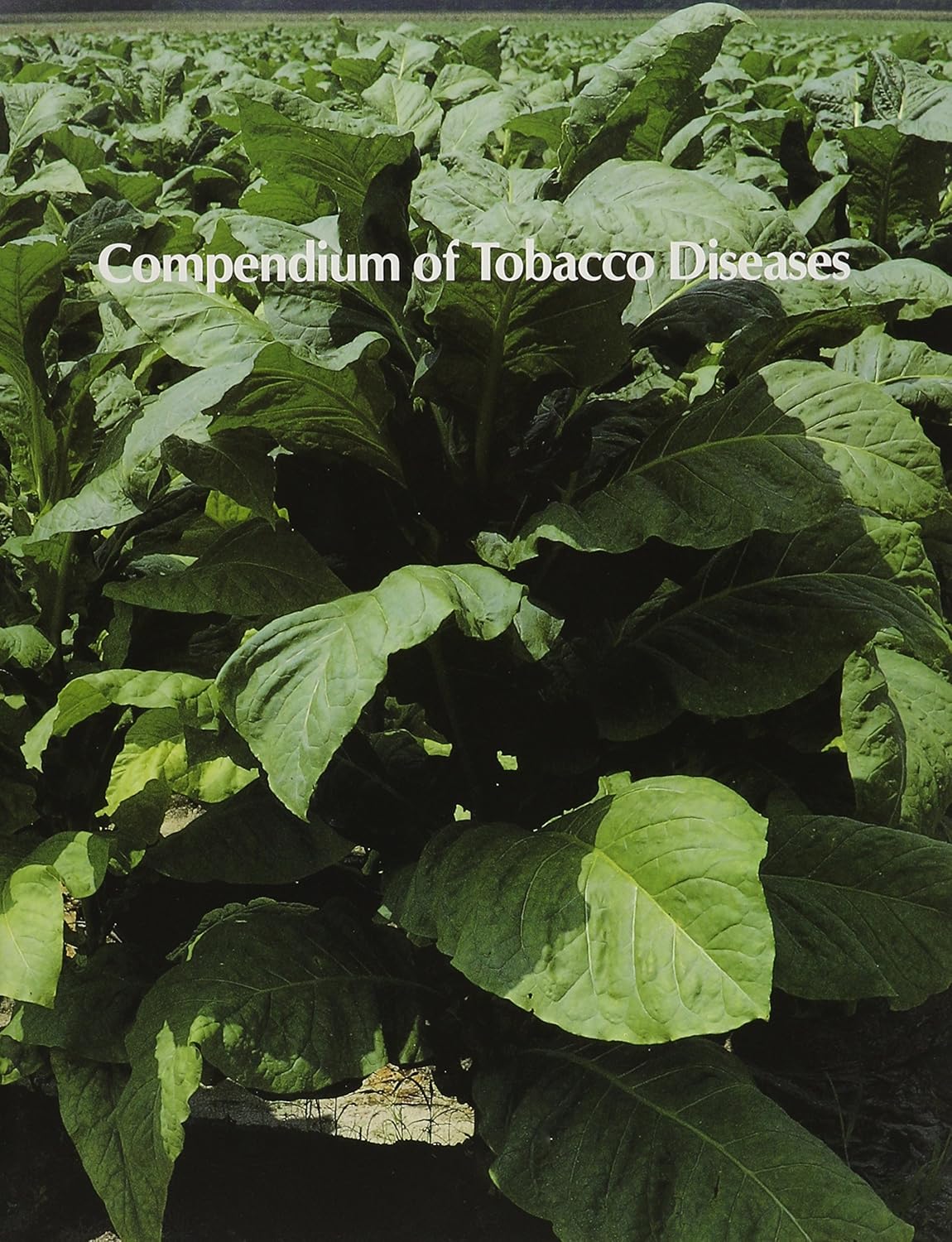 Compendium of Tobacco Diseases (Compendium of Plant Disease Series ...