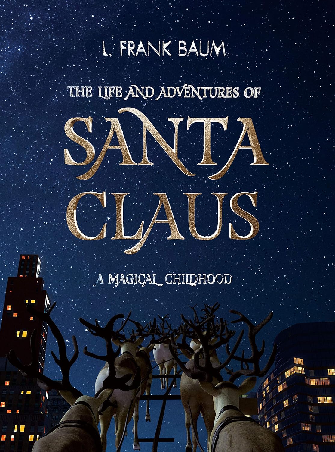 The Life and Adventures of Santa Claus. A Magical Childhood (Magic ...
