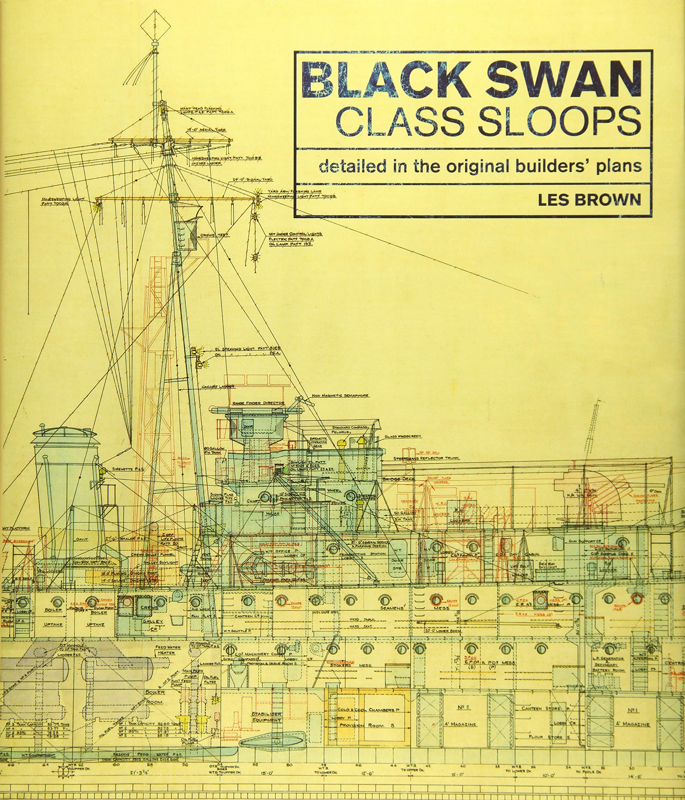 Black Swan Class Sloops: Detailed in the Original Builders' Plans: Amazon.co.uk: Les Brown ...
