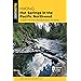 Hiking Hot Springs in the Pacific Northwest: A Guide to the Area’s Best ...