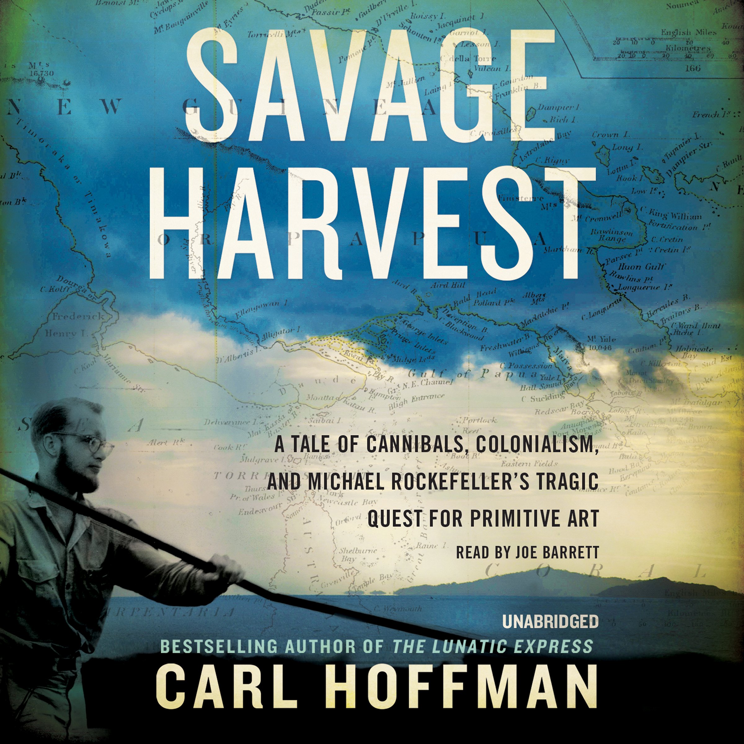 Savage Harvest: A Tale of Cannibals, Colonialism, and Michael ...