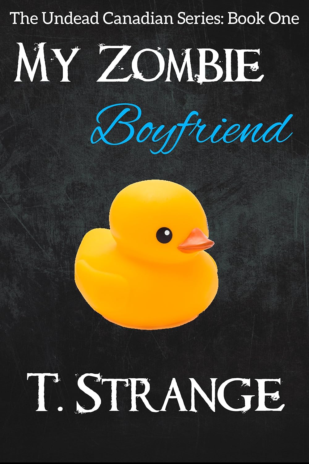 My Zombie Boyfriend (The Undead Canadian Series Book 1) - Kindle ...