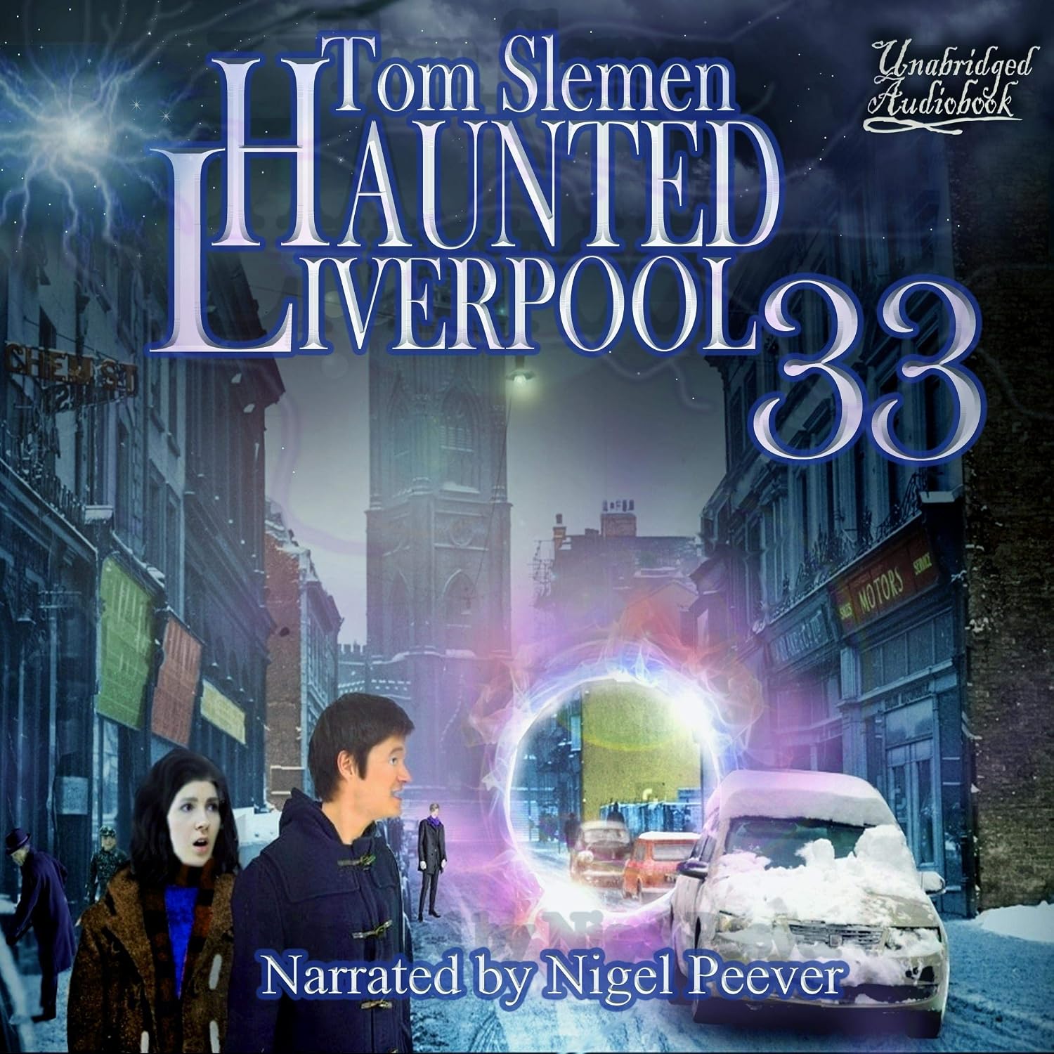 Haunted Liverpool 33 (Audio Download): Tom Slemen, Nigel Peever, Tom ...