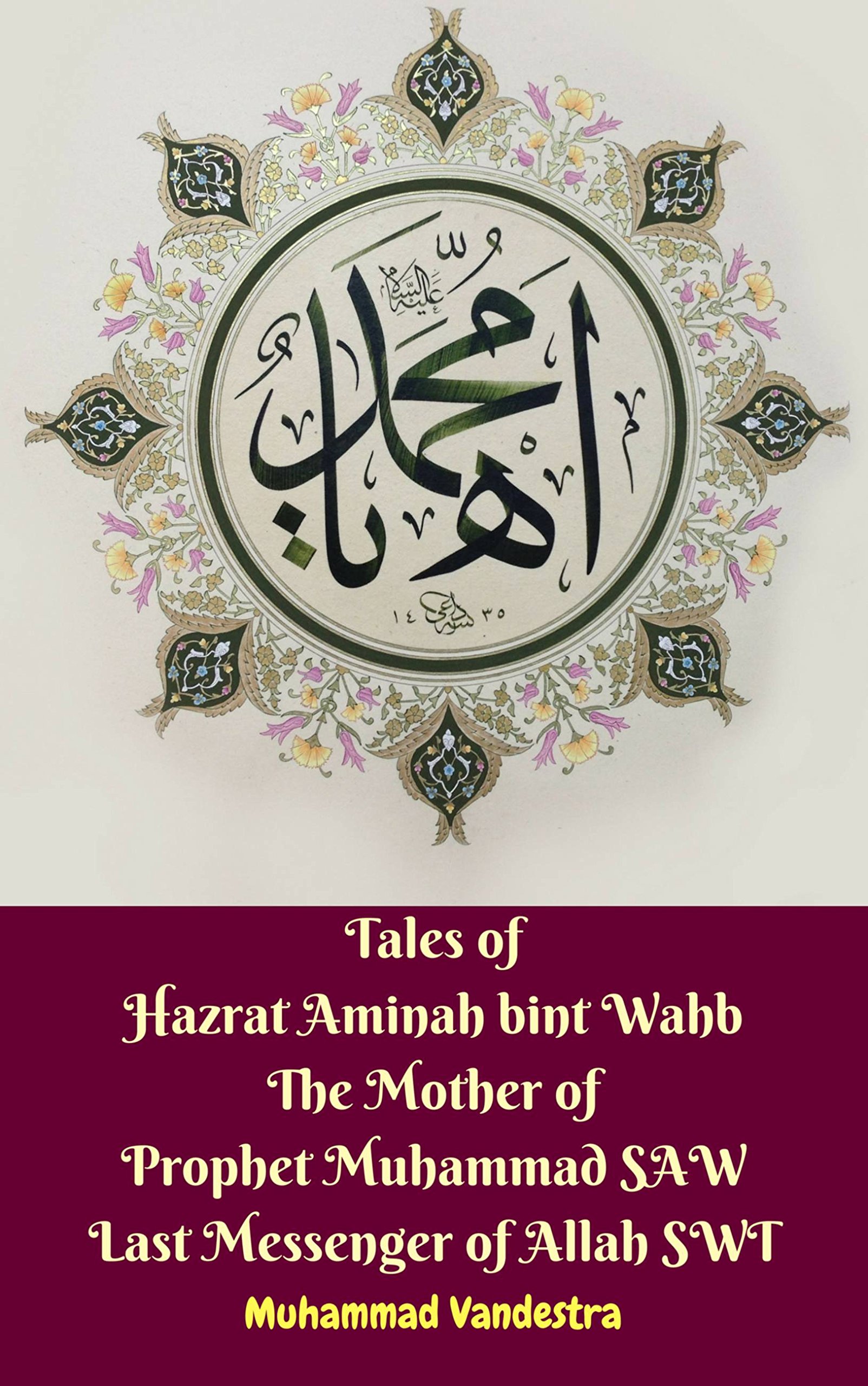 Buy Tales of Hazrat Aminah bint Wahb The Mother of Prophet Muhammad SAW ...