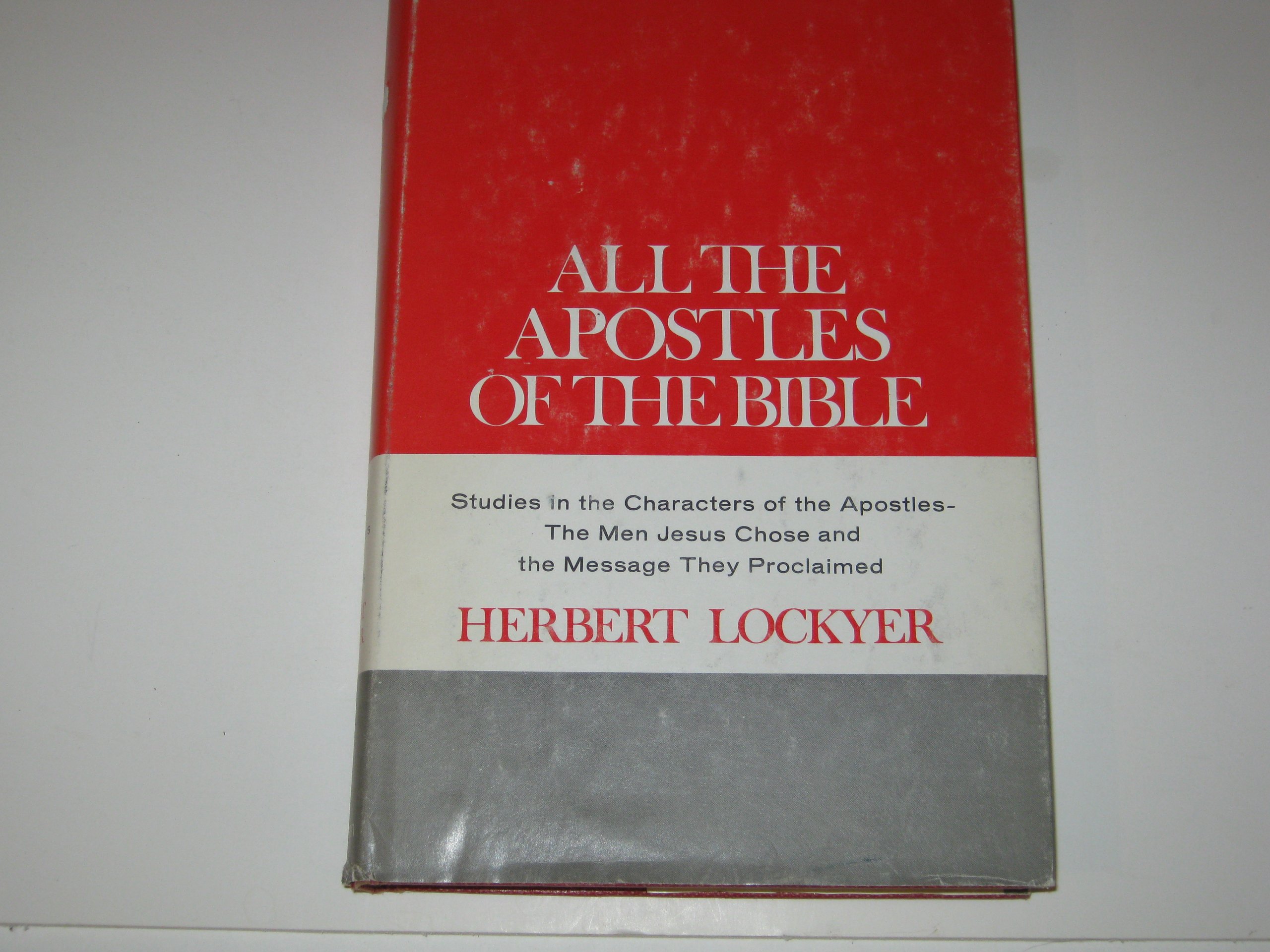 All the Apostles of the Bible: Studies in the Characters of the ...