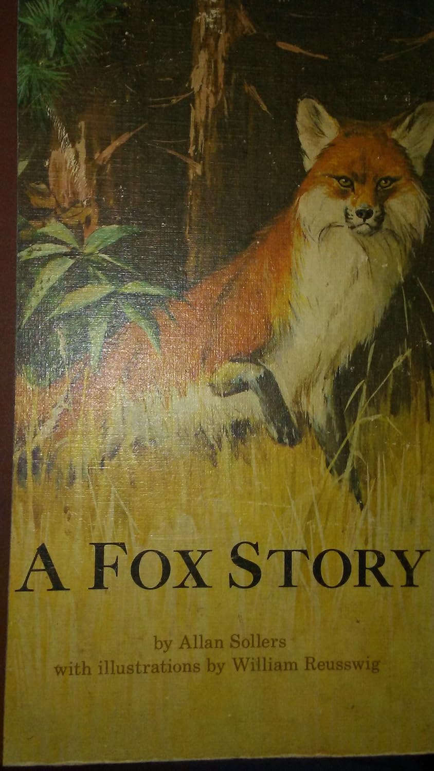 A Fox Story (a Young Owl Book): Allan Sollers / William Reusswig ...