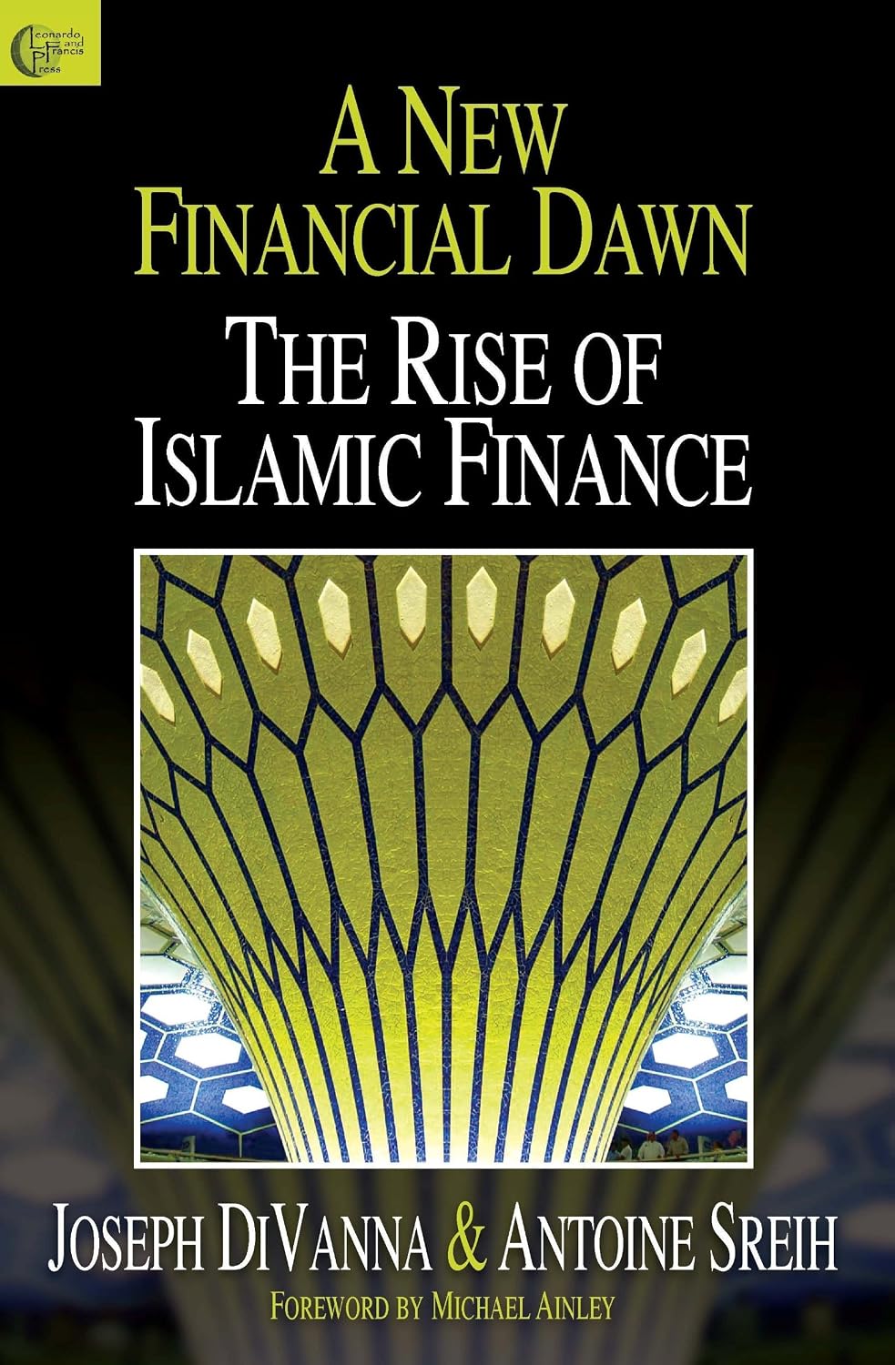 A New Financial Dawn: The Rise of Islamic Finance: Joseph A. DiVanna ...