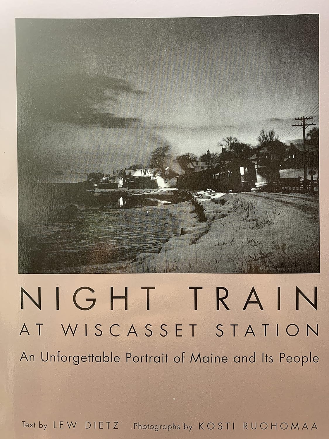 Night Train at Wiscasset Station: Lew Dietz, Kosti Ruohomaa, Andrew ...