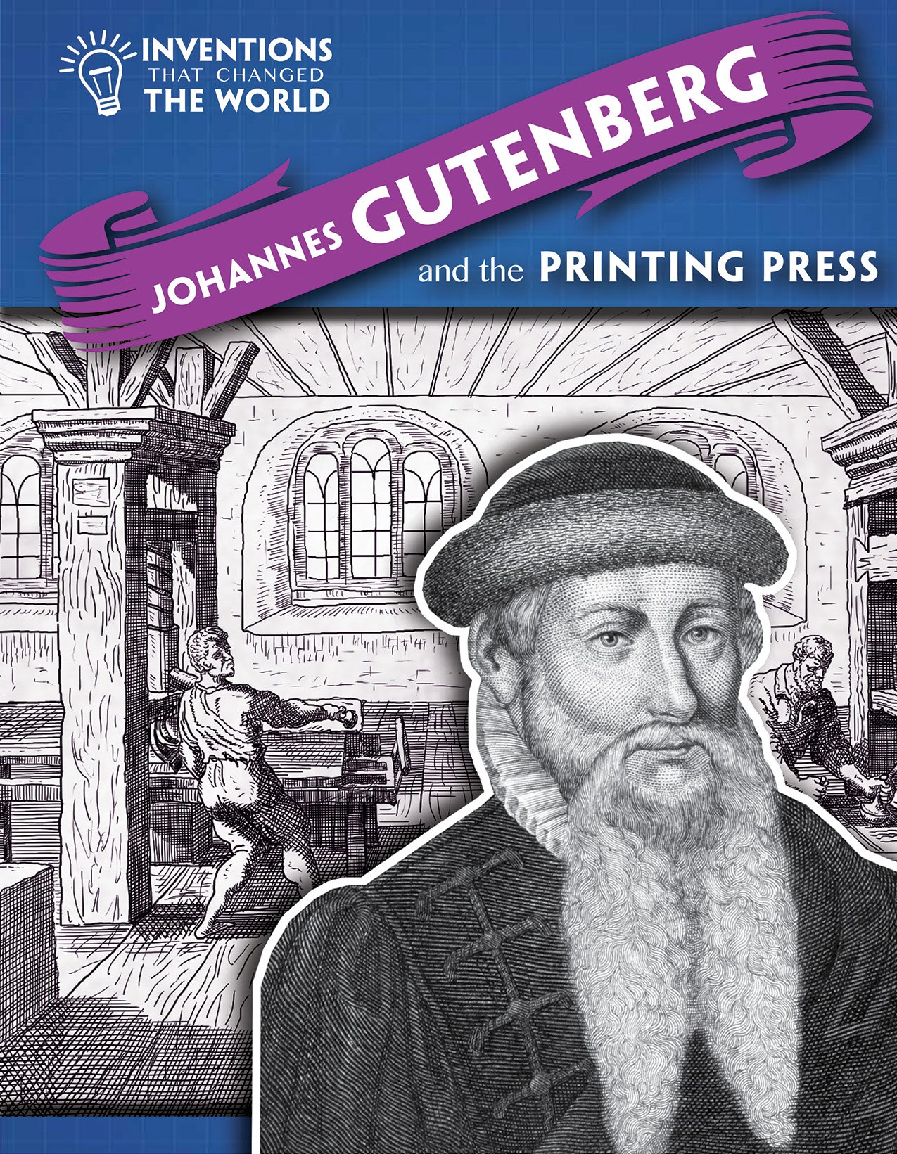 Buy Johannes Gutenberg and the Printing Press (Inventions That Changed ...