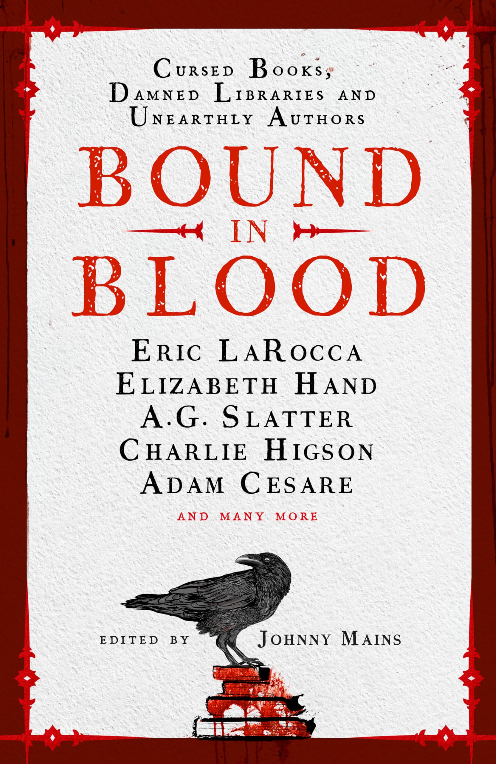 Bound in Blood: Stories of Cursed Books, Damned Libraries and Unearthly ...