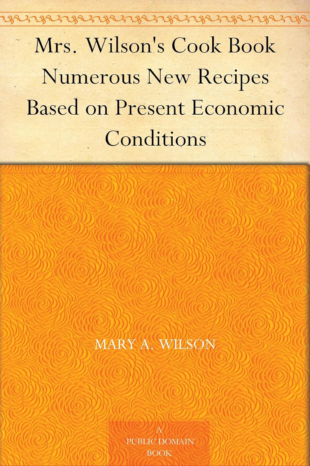 Amazon.com: Mrs. Wilson's Cook Book Numerous New Recipes Based on ...