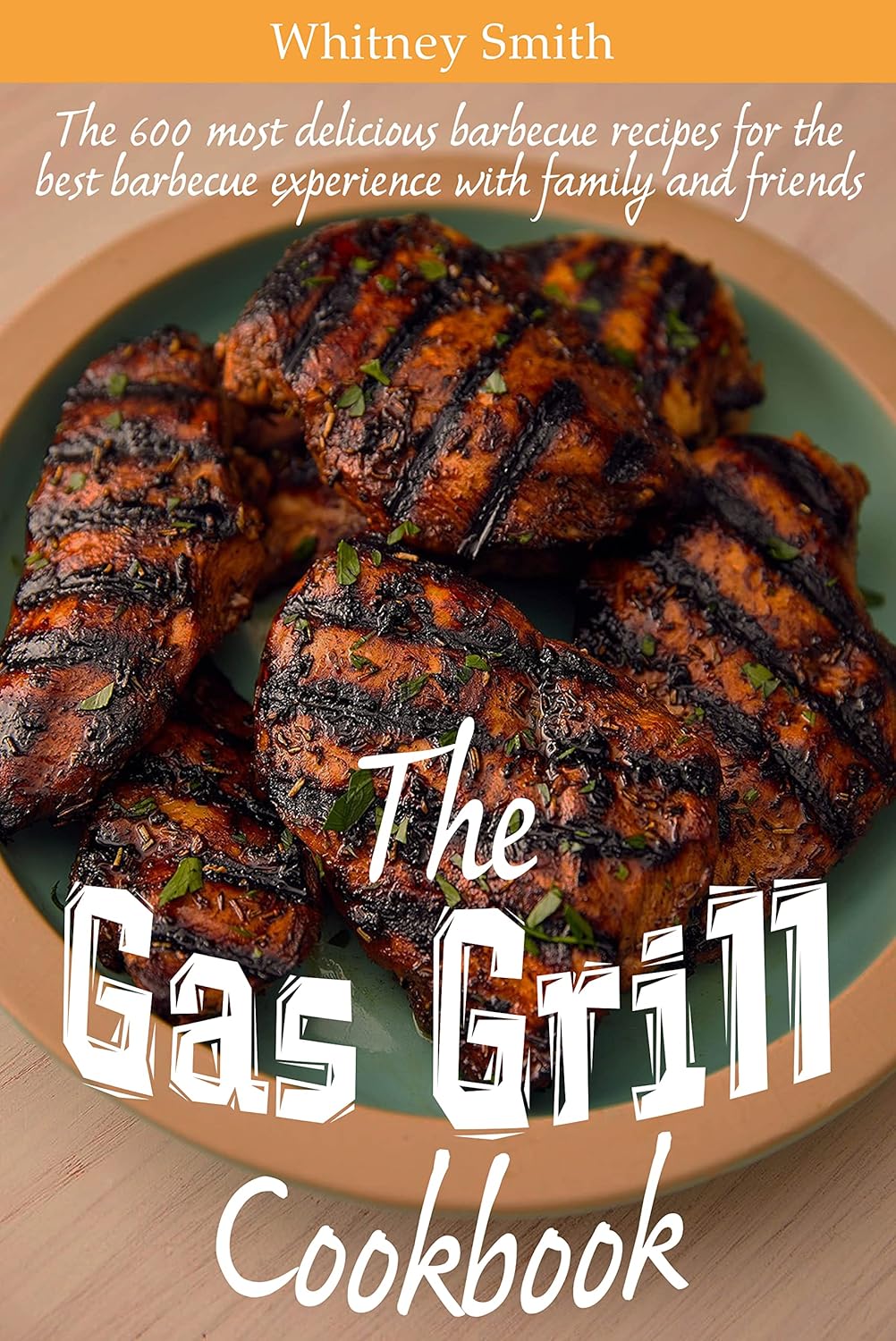 Amazon.com: The Gas Grill Cookbook : The 600 most delicious barbecue ...