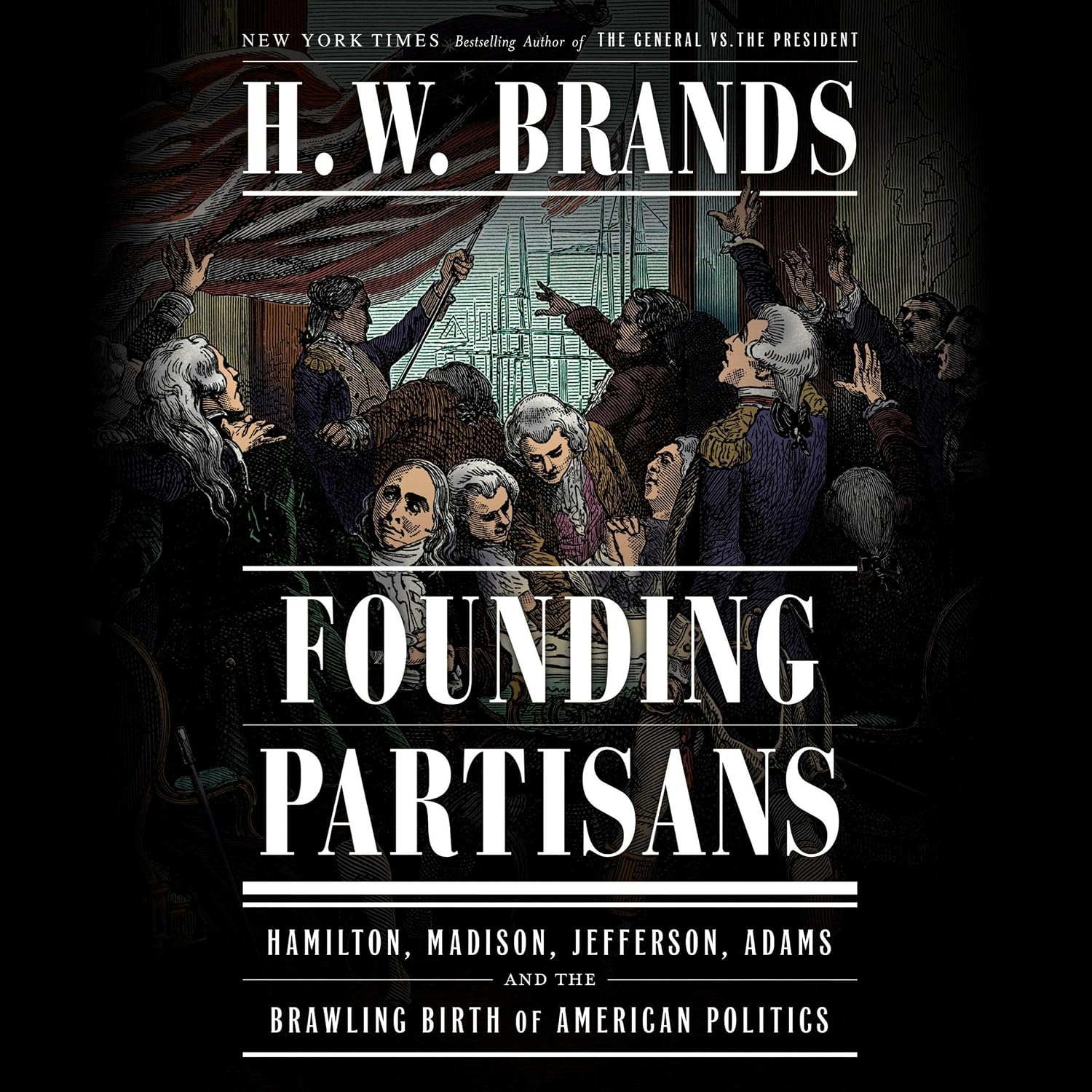 Amazon.com: Founding Partisans: Hamilton, Madison, Jefferson, Adams and ...