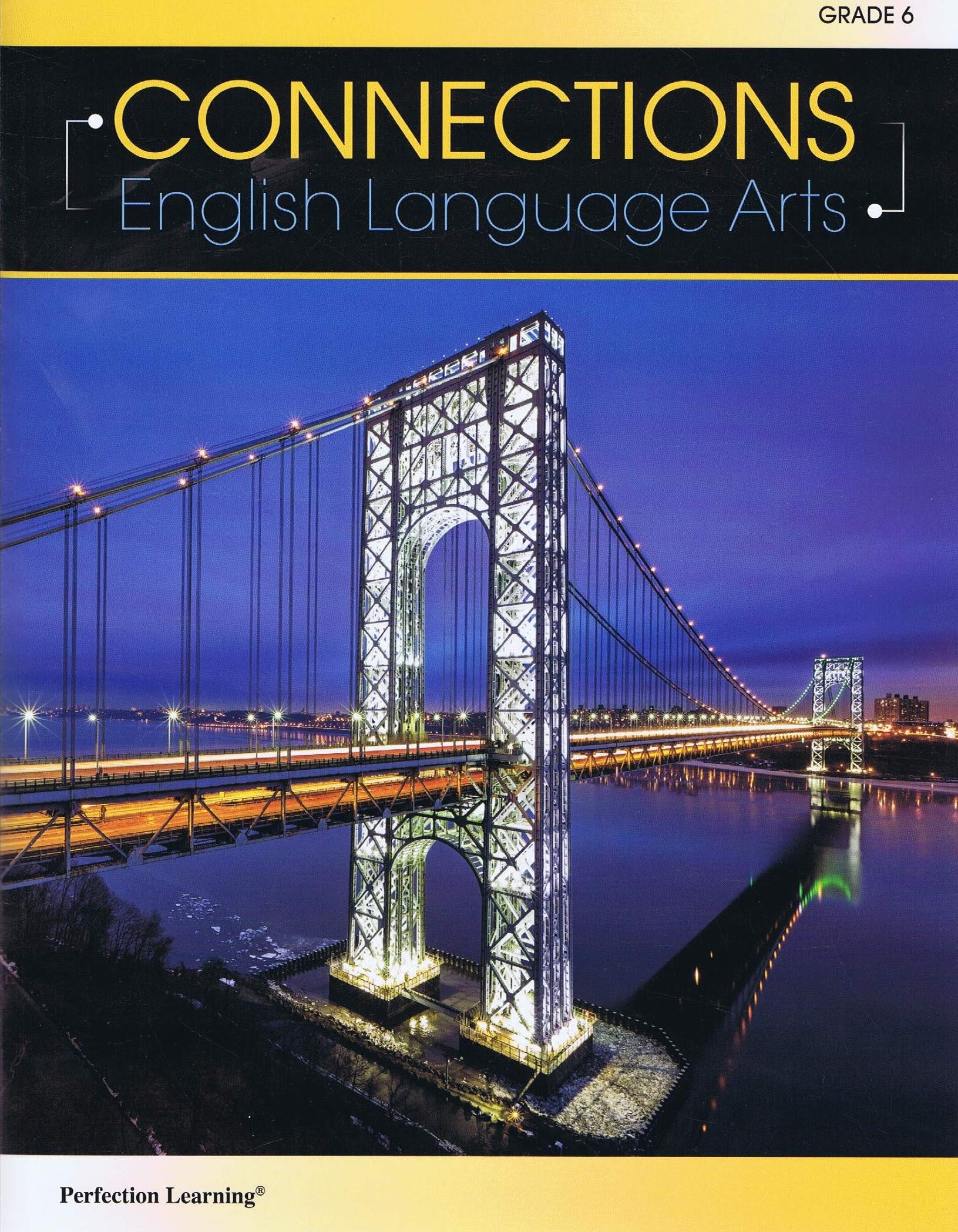 Connections: English Language Arts - Grade 6 Student Edition ...