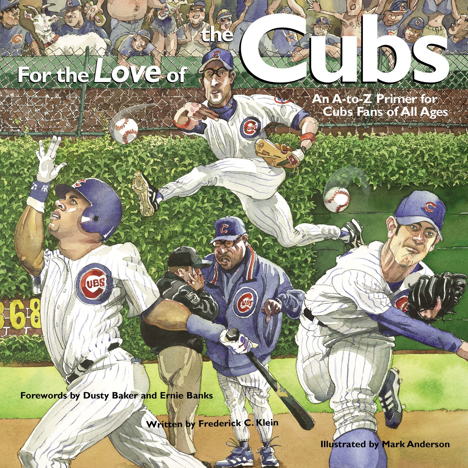 For the Love of the Cubs: An A-to-Z Primer for Cubs Fans of All Ages ...
