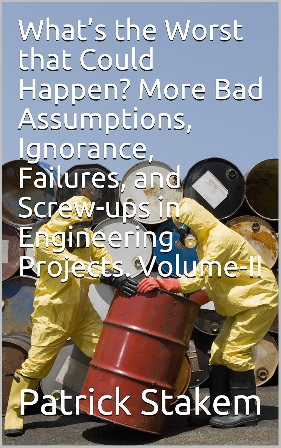 What’s the Worst that Could Happen? More Bad Assumptions, Ignorance ...