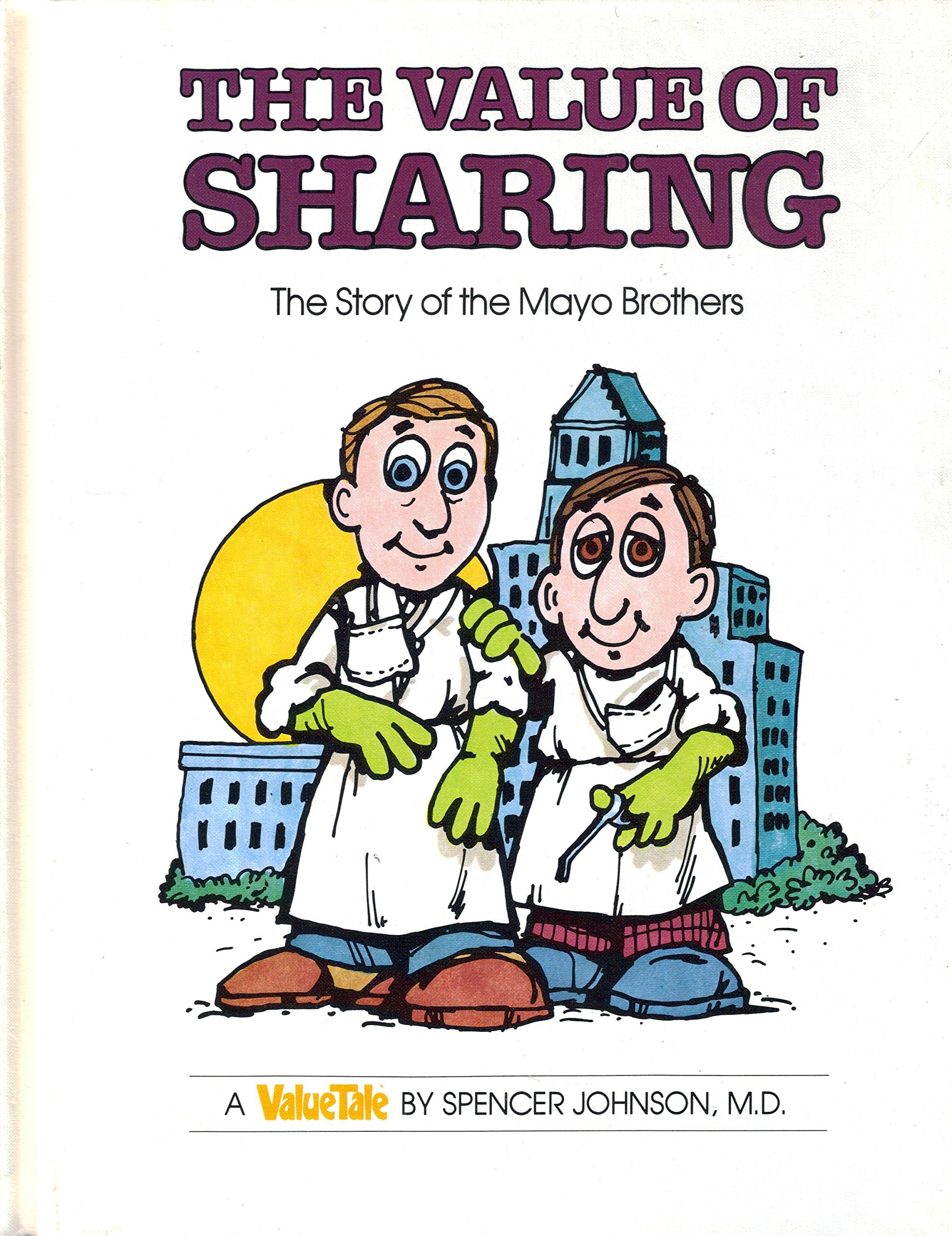 Value of Sharing: The Story of the Mayo Brothers (Value Tale): Johnson ...