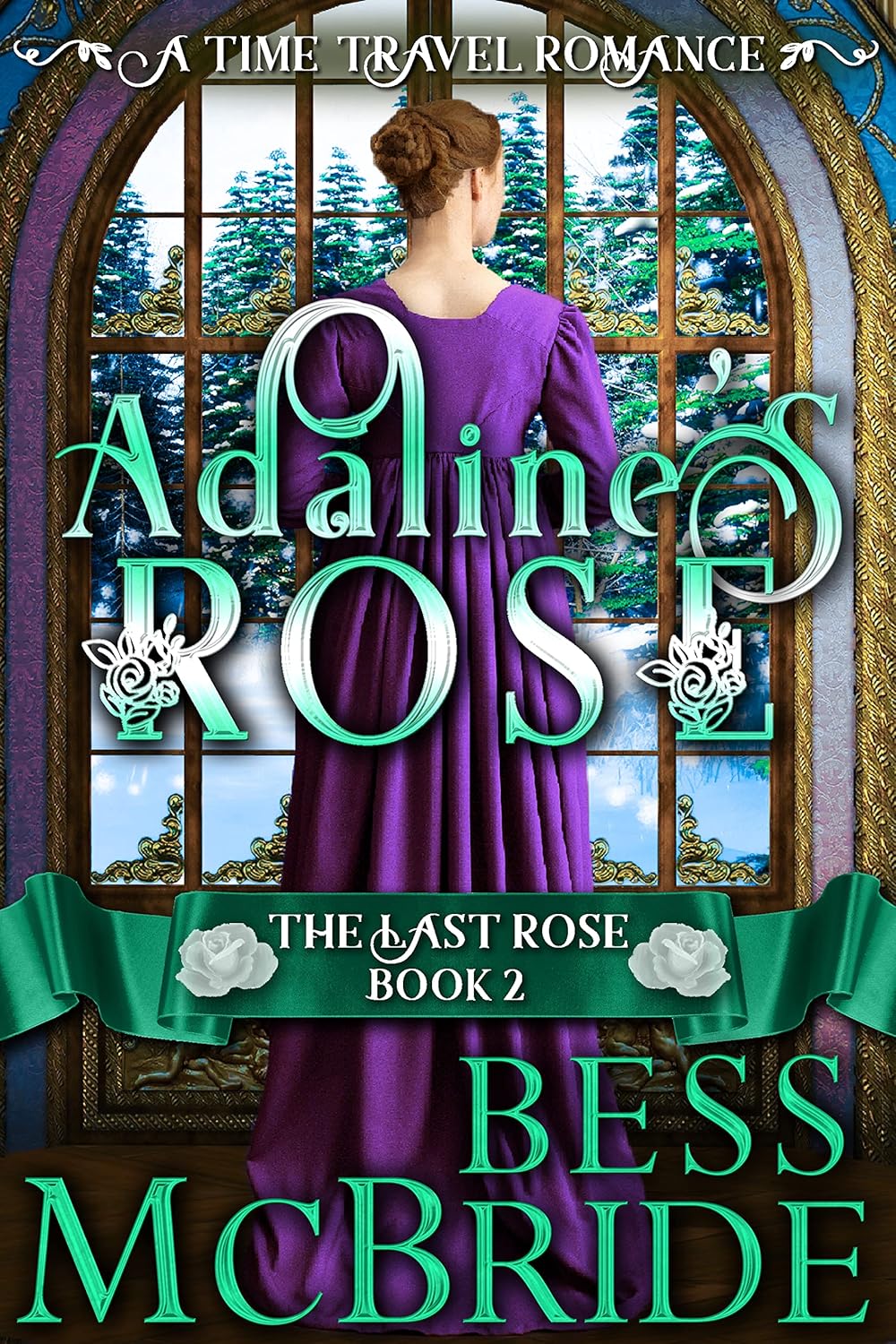 Amazon.com: Adaline's Rose (The Last Rose Book 2) eBook : McBride, Bess ...