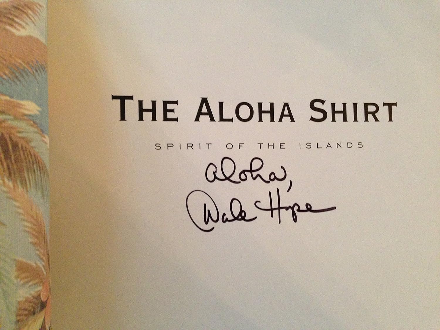 The Aloha Shirt: Spirit Of The Islands: Dale Hope, Rosemary Wray ...