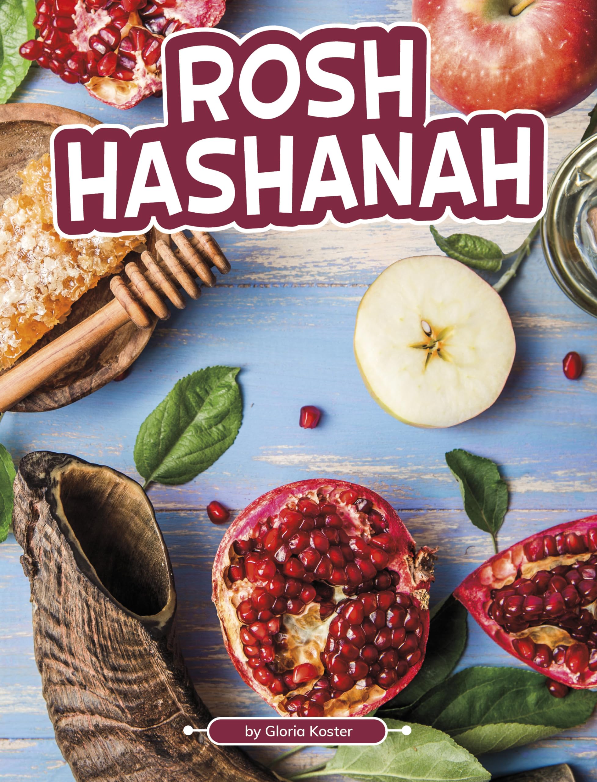Rosh Hashanah (Traditions & Celebrations): Koster, Gloria ...