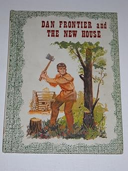 Dan Frontier and the New House (Dan Frontier Series): William Hurley ...