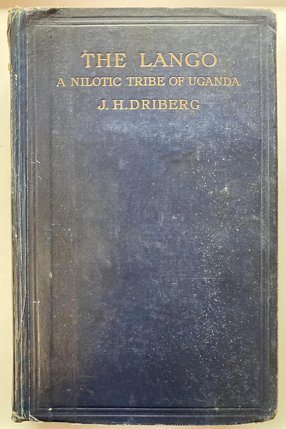 The Lango. A Nilotic tribe of Uganda ... Illustrated. With a grammar ...