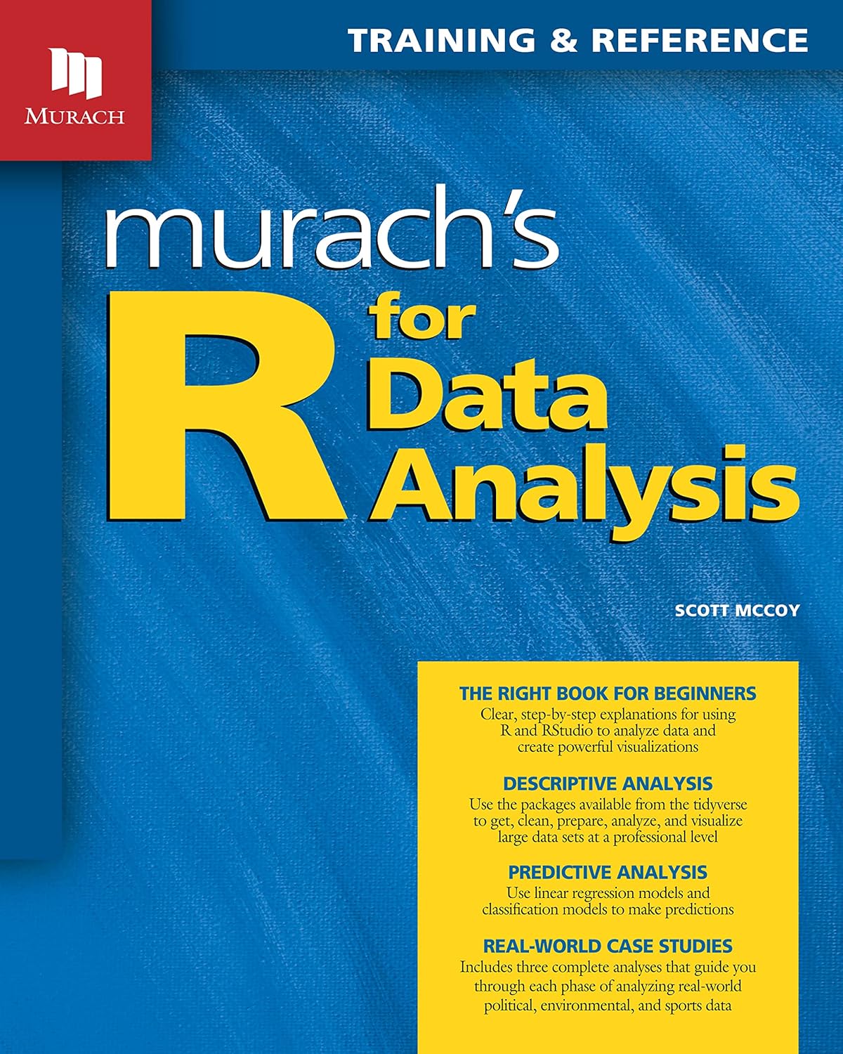Murach's R for Data Analysis Comprehensive Data Science Book for Beginners & Pros - Learn ...