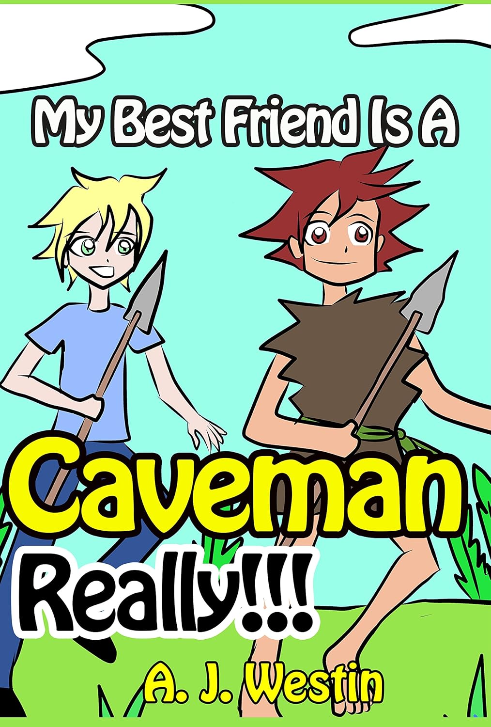 My Best Friend Is A Caveman, Really!!! (Book #8 In The "My Best Friend ...